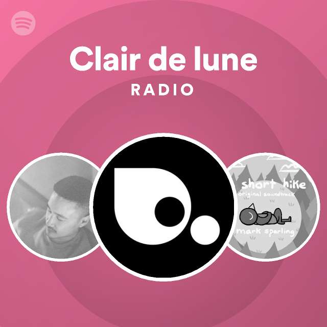 Clair de lune Radio - playlist by Spotify | Spotify