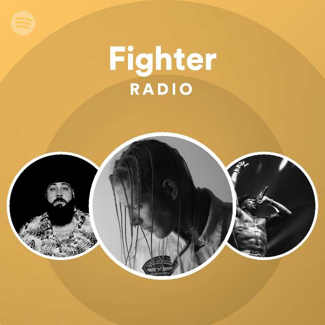 Fighter Radio | Spotify Playlist