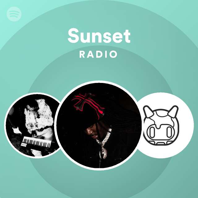 Sunset Radio - playlist by Spotify | Spotify