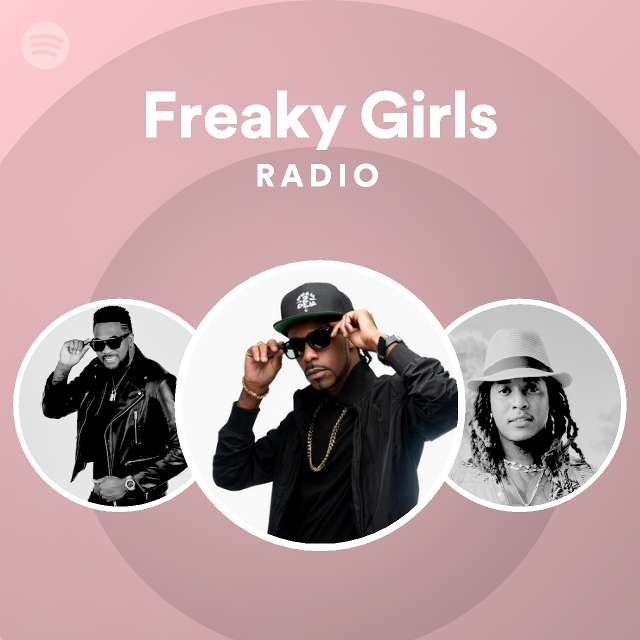 Freaky Girls Radio - playlist by Spotify | Spotify