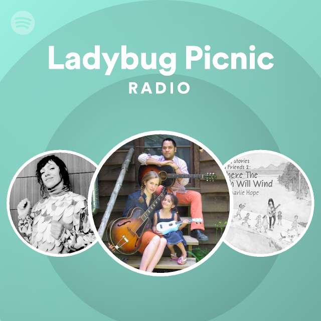 Ladybug Picnic Radio - playlist by Spotify | Spotify
