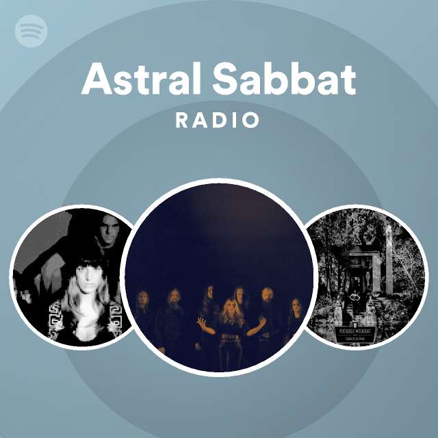 Astral Sabbat Radio - playlist by Spotify | Spotify
