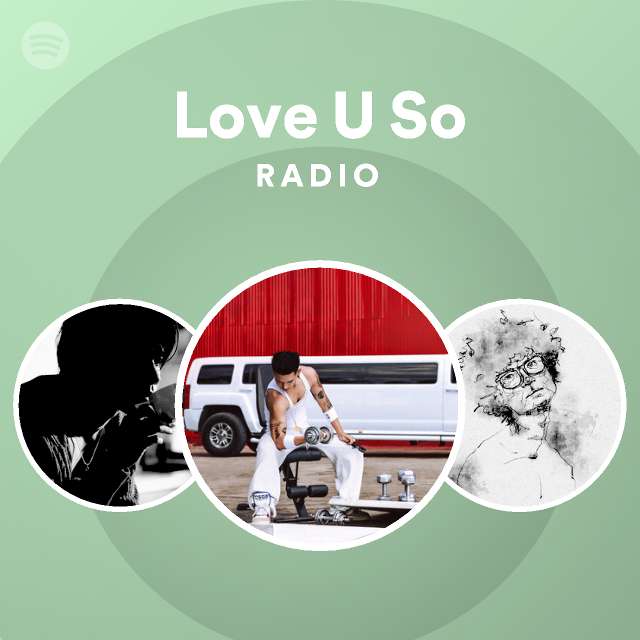 Love U So Radio - playlist by Spotify | Spotify