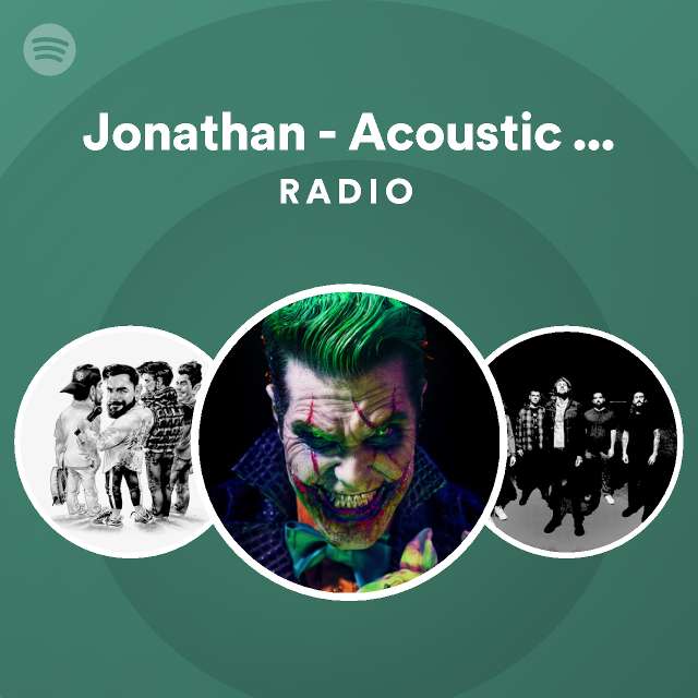 Jonathan - Acoustic Version Radio - playlist by Spotify | Spotify