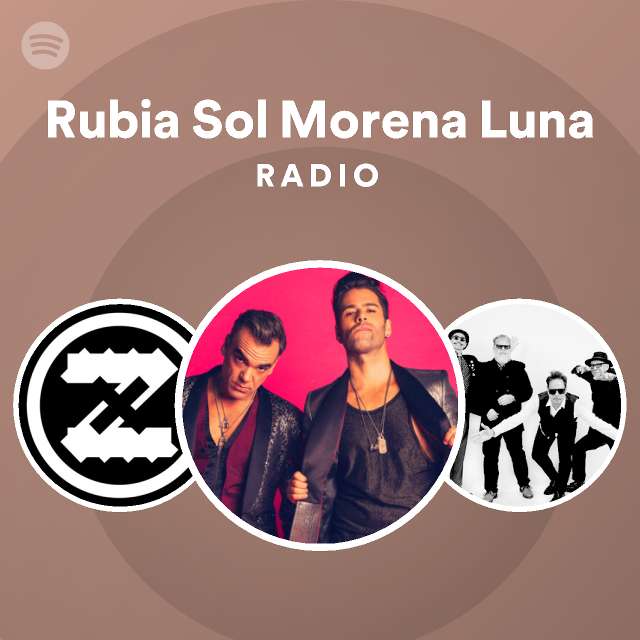 Rubia Sol Morena Luna Radio - playlist by Spotify | Spotify