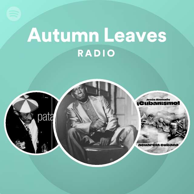 Autumn Leaves Radio - playlist by Spotify | Spotify