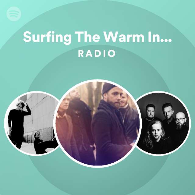 Surfing The Warm Industry Radio - playlist by Spotify | Spotify