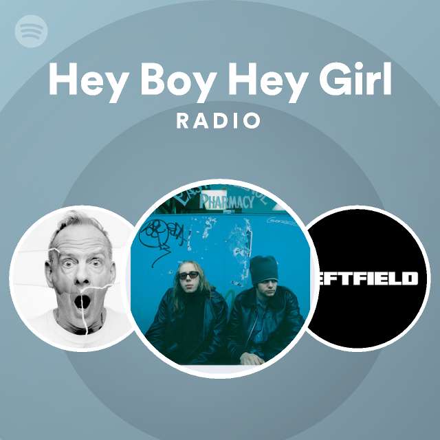 Hey Boy Hey Girl Radio - playlist by Spotify | Spotify