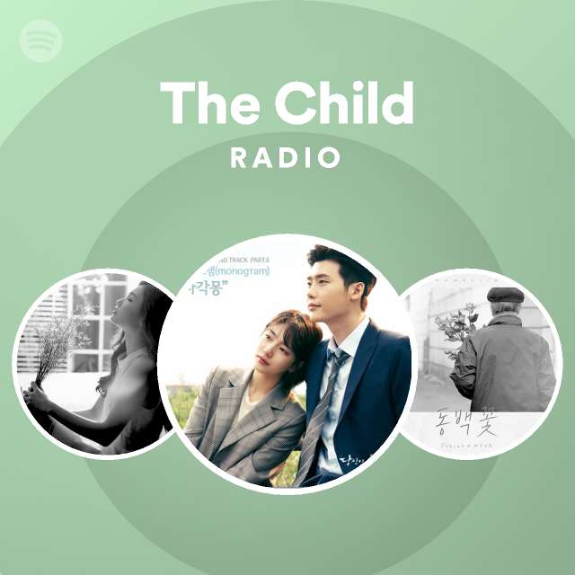 The Child Radio - playlist by Spotify | Spotify