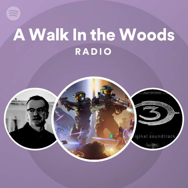A Walk In the Woods Radio - playlist by Spotify | Spotify