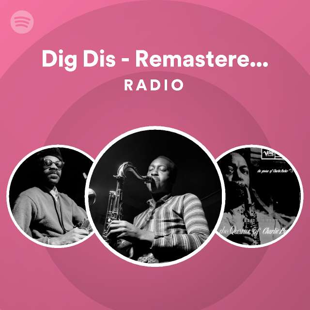 Dig Dis - Remastered 1999/Rudy Van Gelder Edition Radio - playlist by ...