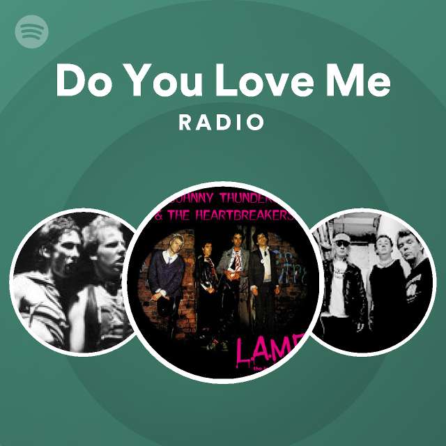 Do You Love Me Radio - playlist by Spotify | Spotify