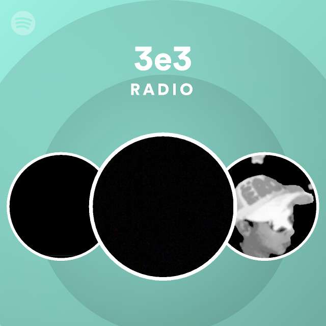 3e3 Radio - playlist by Spotify | Spotify