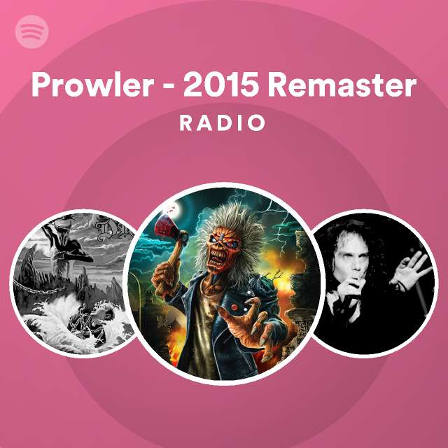 Prowler - 2015 Remaster Radio - playlist by Spotify | Spotify