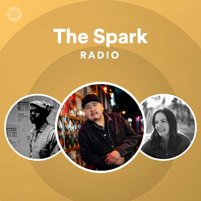 The Spark Radio - playlist by Spotify | Spotify