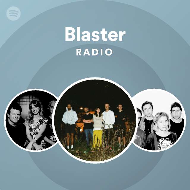 Blaster Radio - playlist by Spotify | Spotify