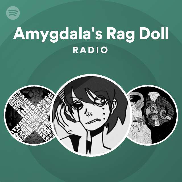 Amygdala's Rag Doll Radio - playlist by Spotify | Spotify