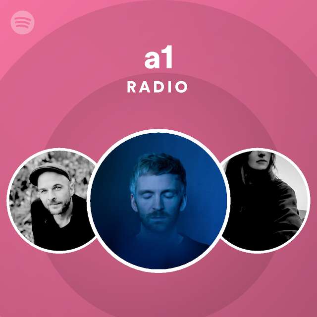 a1 Radio - playlist by Spotify | Spotify