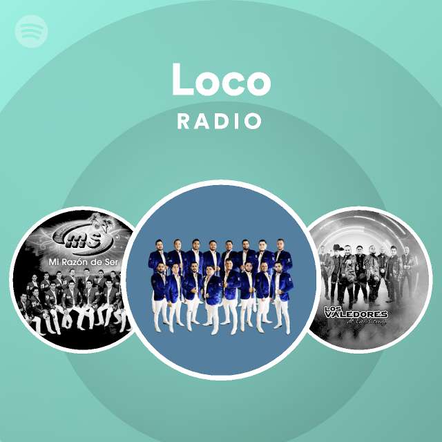 Loco Radio - playlist by Spotify | Spotify
