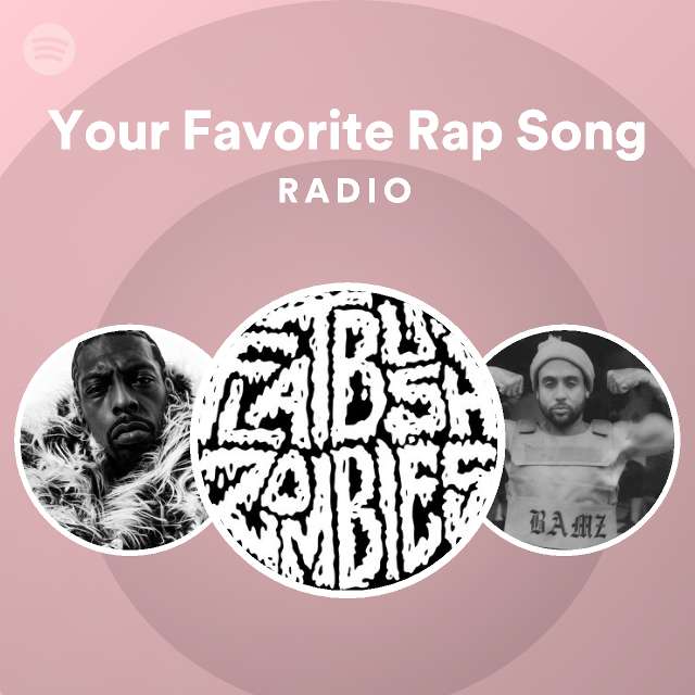 Your Favorite Rap Song Radio - playlist by Spotify | Spotify