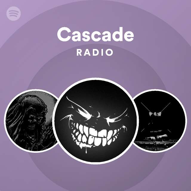 Cascade Radio - playlist by Spotify | Spotify