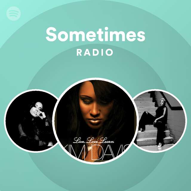 Sometimes Radio - playlist by Spotify | Spotify