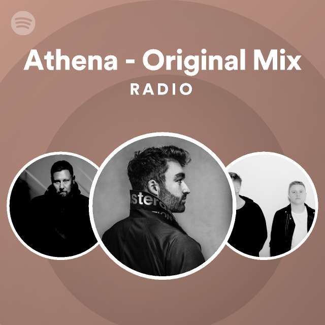 Athena - Original Mix Radio - playlist by Spotify | Spotify