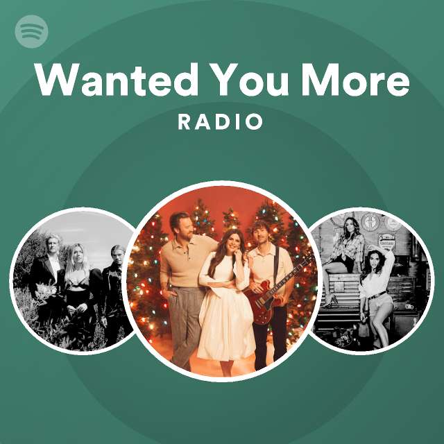 Wanted You More Radio - playlist by Spotify | Spotify