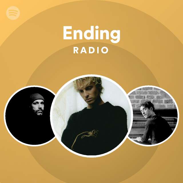Ending Radio - playlist by Spotify | Spotify