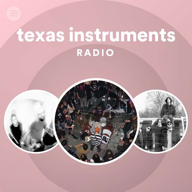 texas instruments Radio - playlist by Spotify | Spotify