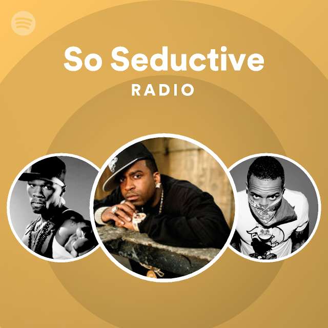 So Seductive Radio - playlist by Spotify | Spotify