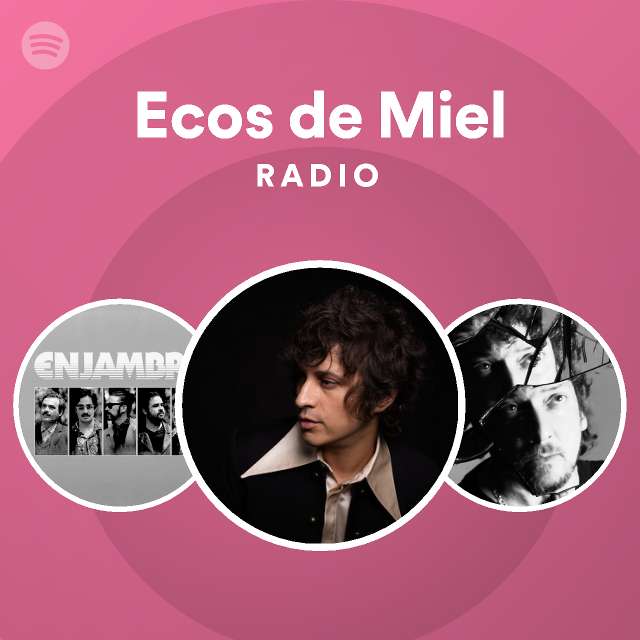 Ecos de Miel Radio - playlist by Spotify | Spotify