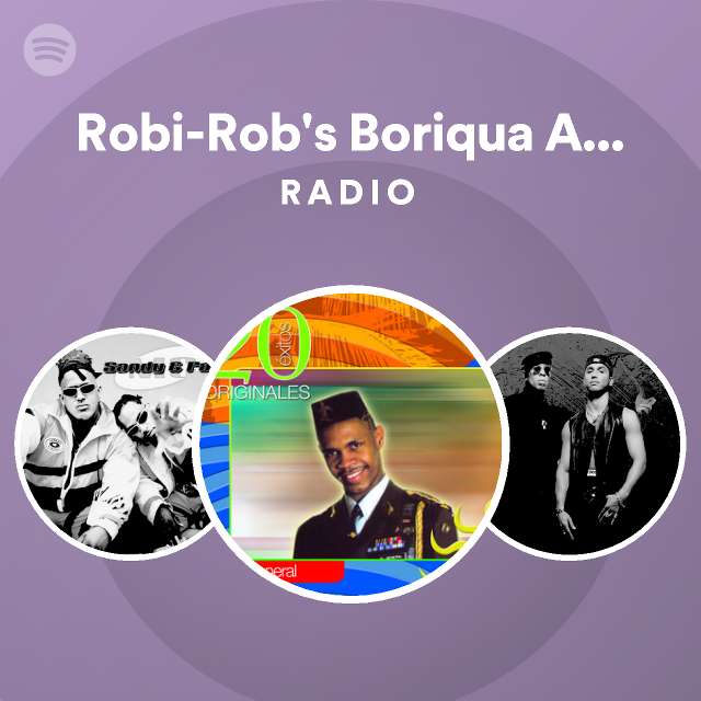 Robi-Rob's Boriqua Anthem (Edited Version) Radio - playlist by Spotify ...