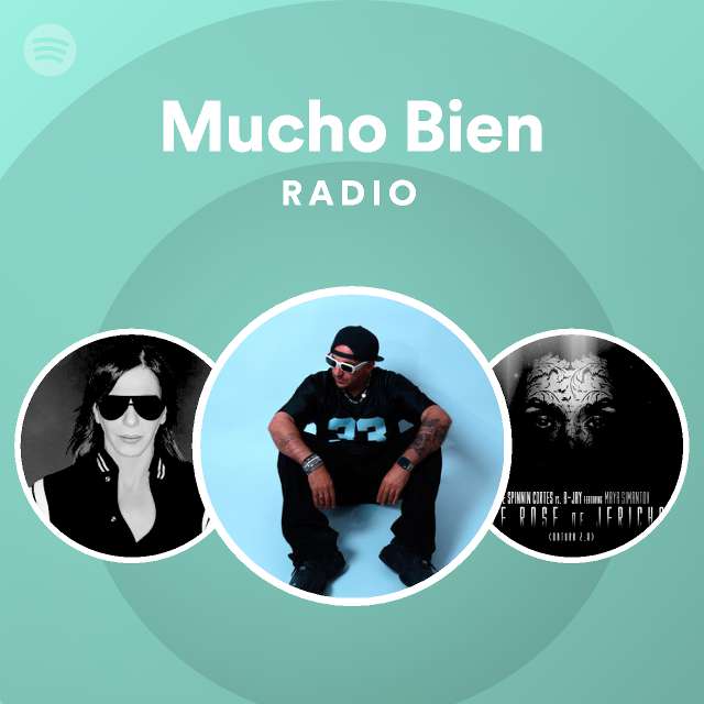 Mucho Bien Radio - playlist by Spotify | Spotify
