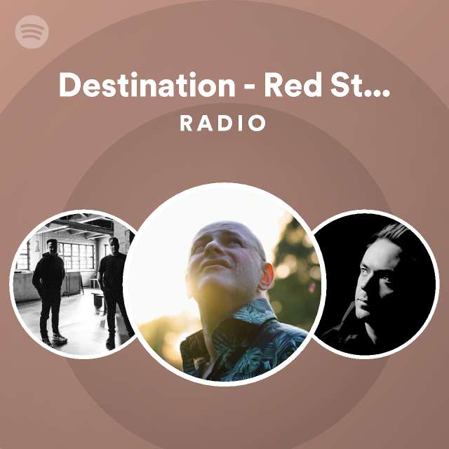 Destination - Red Star Remix Radio - playlist by Spotify | Spotify
