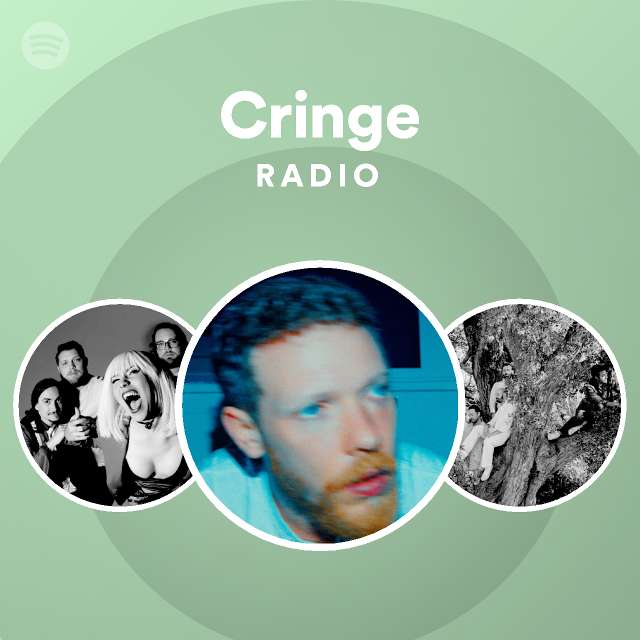 Cringe Radio - playlist by Spotify | Spotify