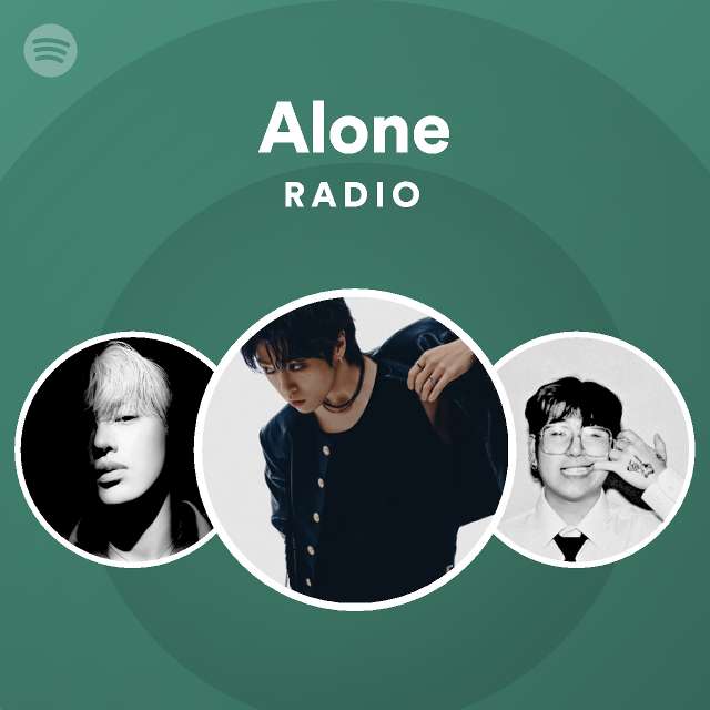 Alone Radio - playlist by Spotify | Spotify