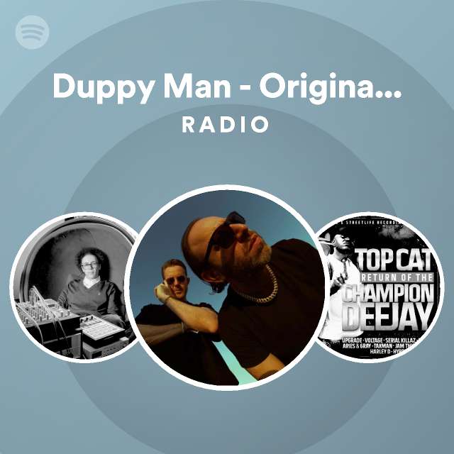 Duppy Man - Original Mix Radio - playlist by Spotify | Spotify