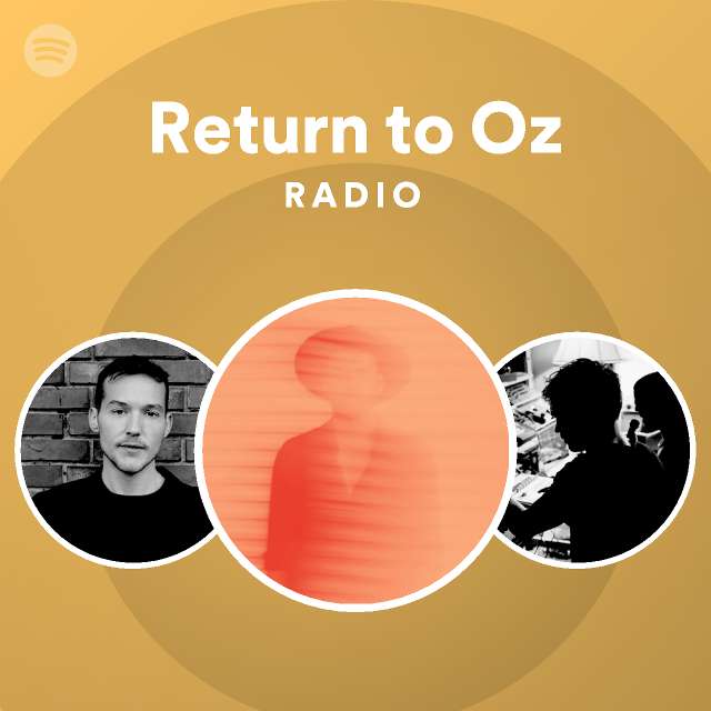 Return to Oz Radio - playlist by Spotify | Spotify