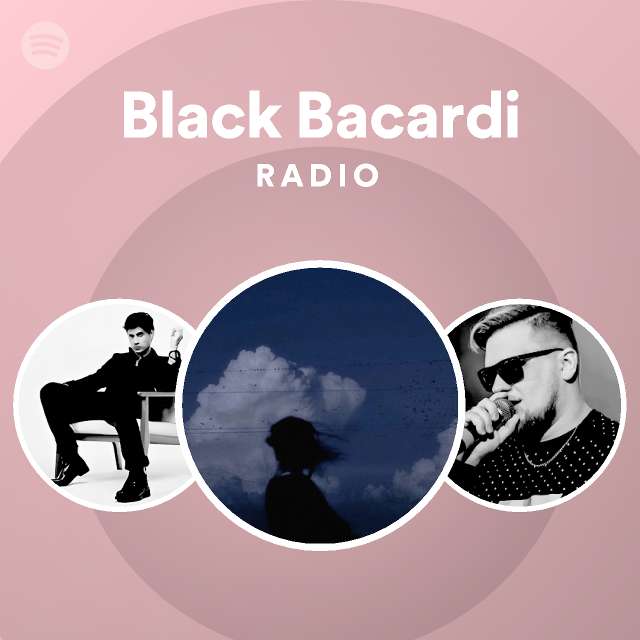 Black Bacardi Radio - playlist by Spotify | Spotify