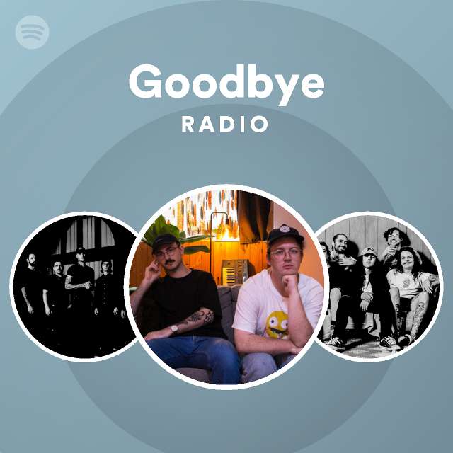 Goodbye Radio - playlist by Spotify | Spotify