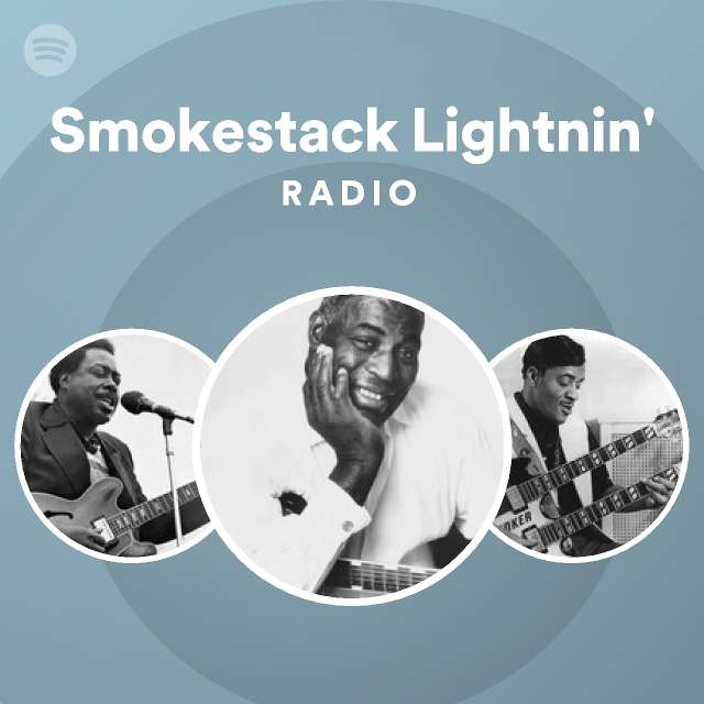 Smokestack Lightnin' Radio - playlist by Spotify | Spotify