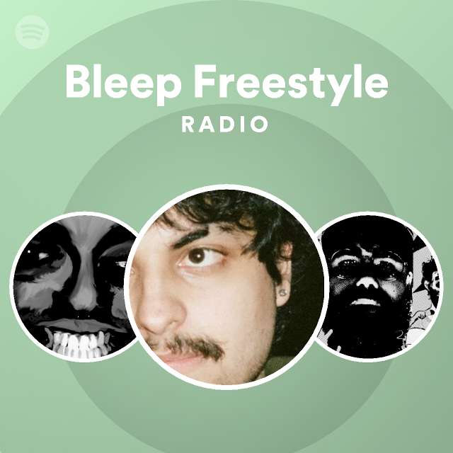 Bleep Freestyle Radio - playlist by Spotify | Spotify