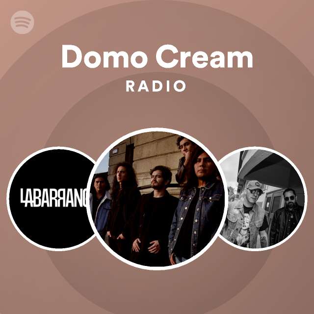 Domo Cream Radio - playlist by Spotify | Spotify