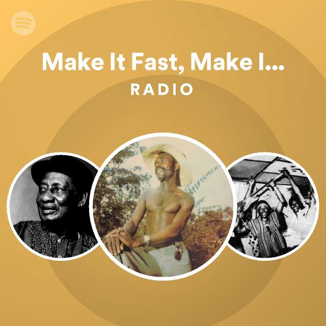 Make It Fast, Make It Slow Radio - playlist by Spotify | Spotify