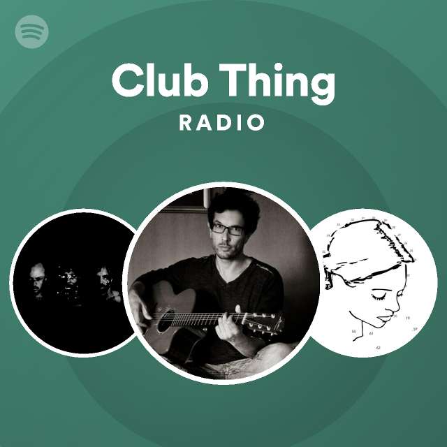 Club Thing Radio | Spotify Playlist