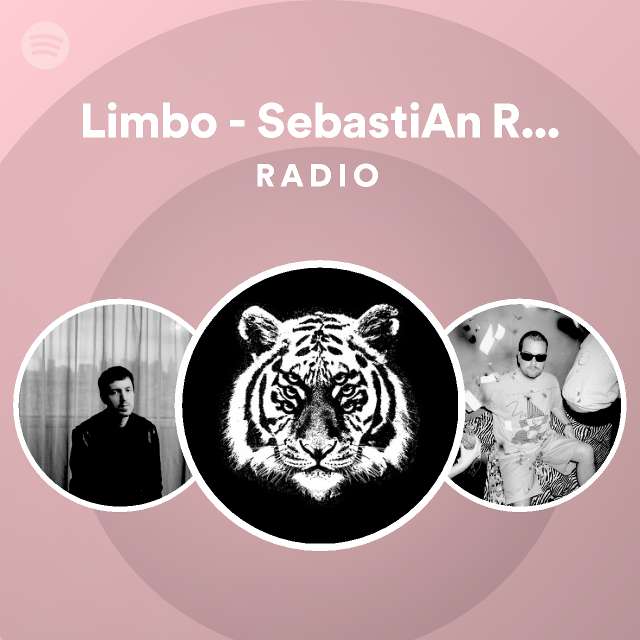Limbo - SebastiAn Remix Radio - playlist by Spotify | Spotify