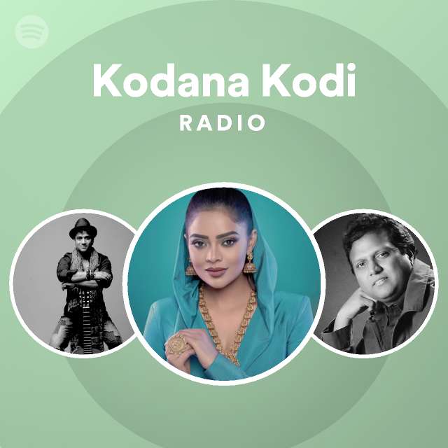 Kodana Kodi Radio - playlist by Spotify | Spotify