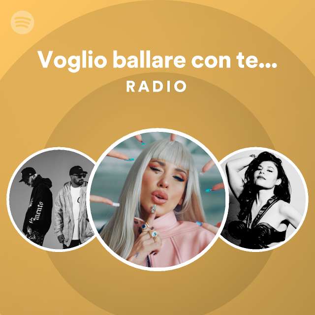 Voglio ballare con te (feat. Andrés Dvicio) Radio | Spotify Playlist