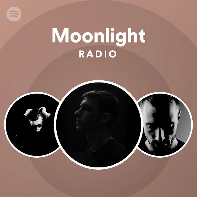 Moonlight Radio - playlist by Spotify | Spotify